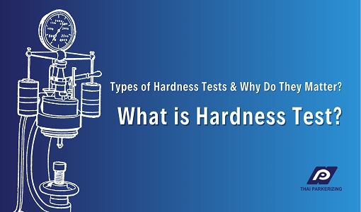 How Many Types of Hardness Tests Are There? Why Do They Matter?
